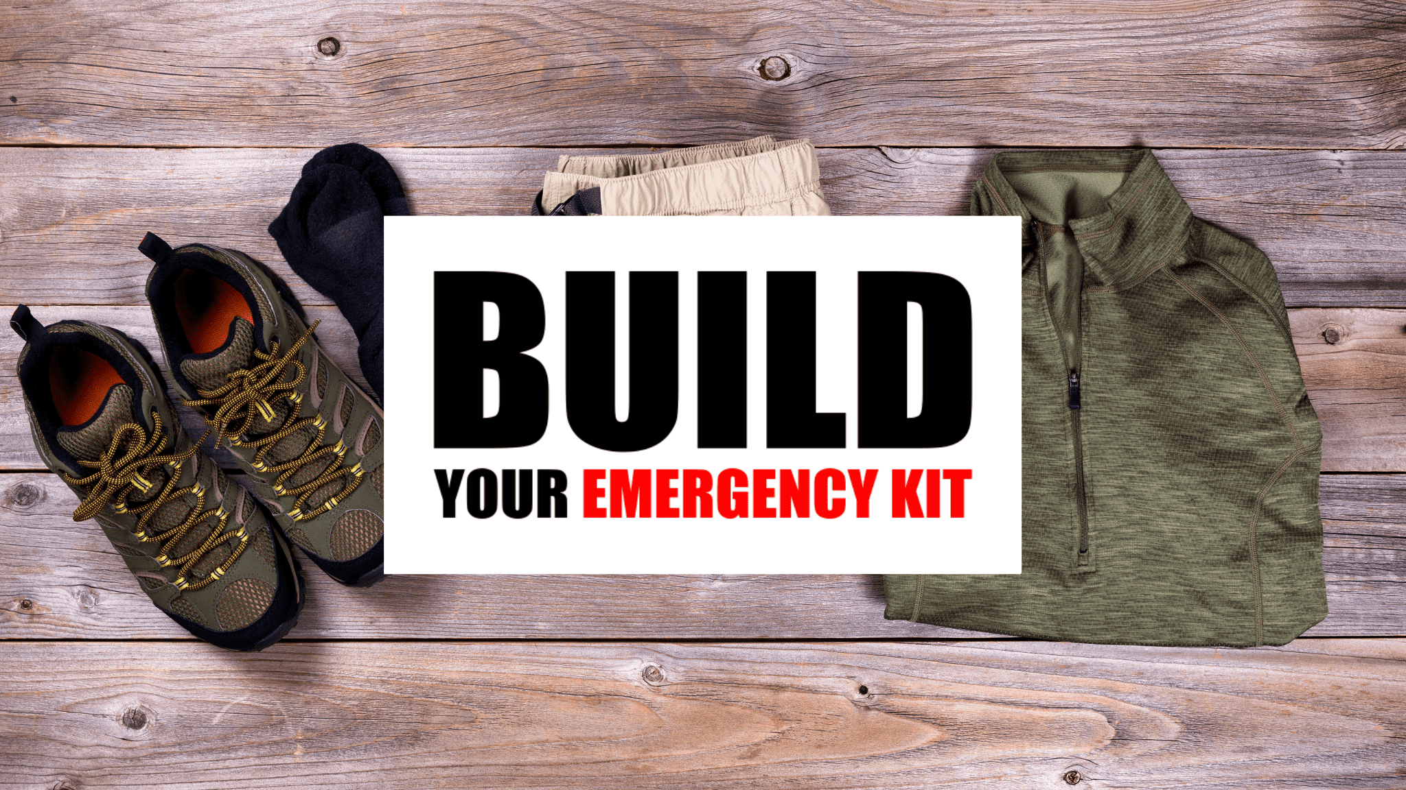 Clothing and Footwear | Build Your Emergency Kit